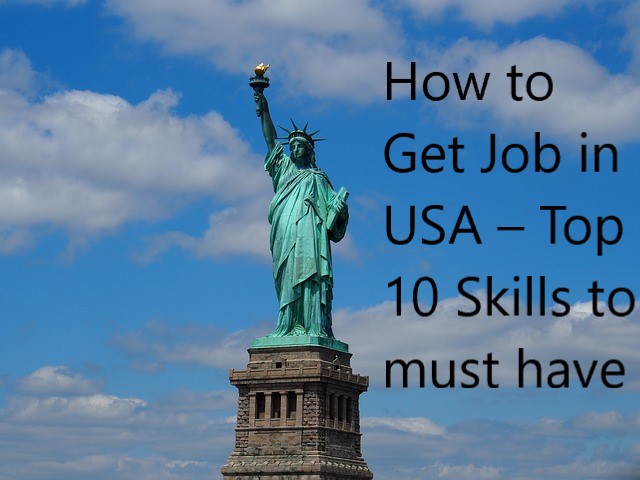 How To Get Job In The USA – Top 10 Skills To Must Have